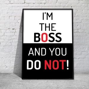 Plakat przedstawiający napis I'm the Boss