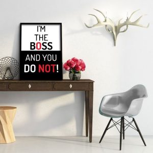 Plakat przedstawiający napis I'm the Boss