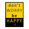 Plakat przedstawiający napis Don't worry be happy